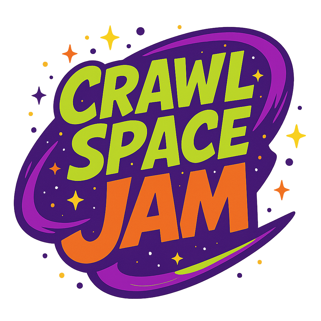 Crawl Space Jam | Only What You Need. Done Right.